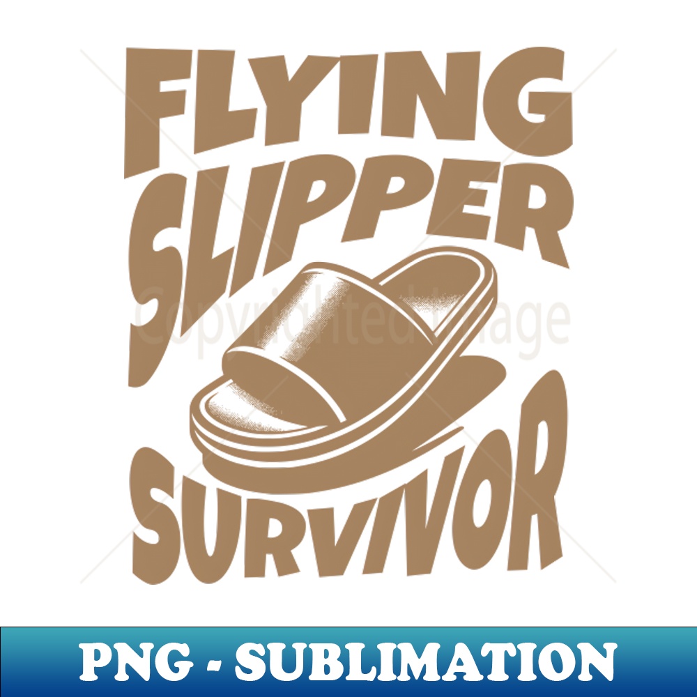 Flying slipper survivor - Sublimation-Ready PNG File | Inspire Uplift