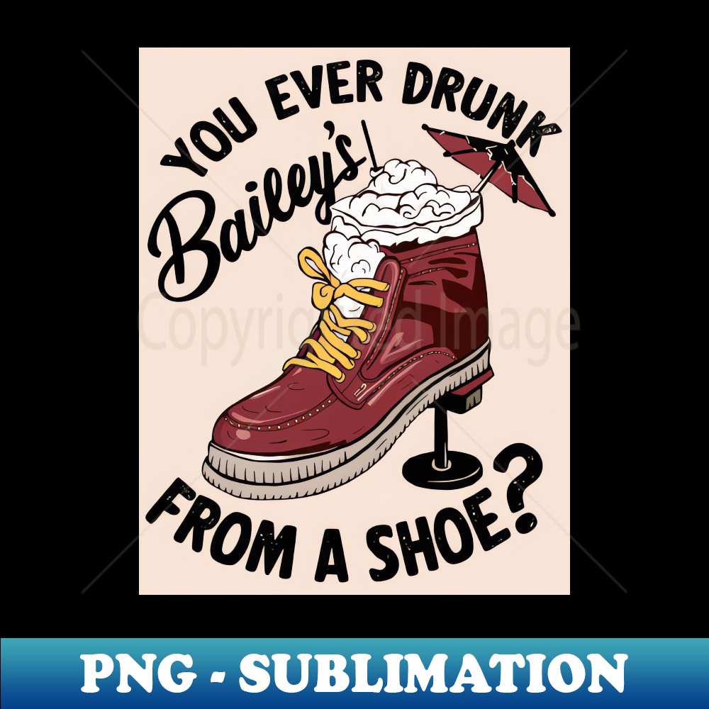 Bailey's From a Shoe - Professional Sublimation Digital Down | Inspire ...