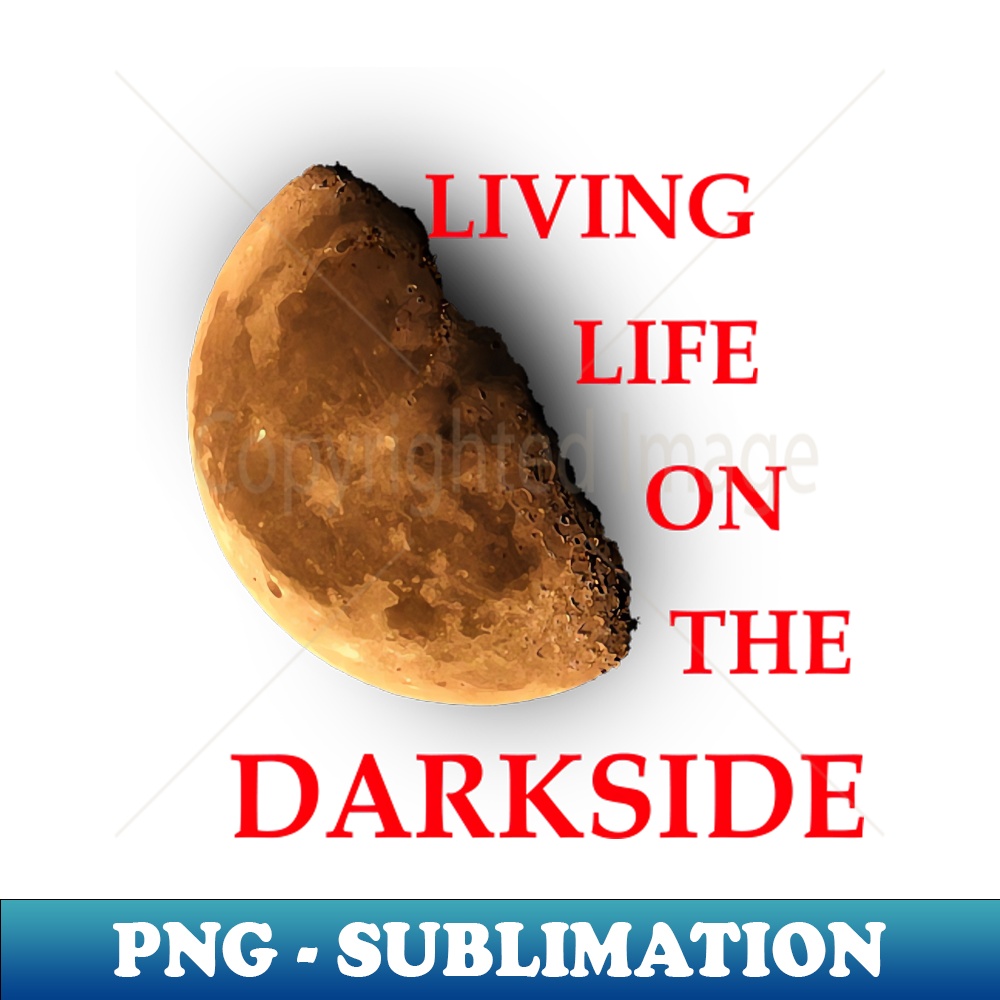 Living Life on the Darkside - Retro PNG Sublimation Digital | Inspire ...