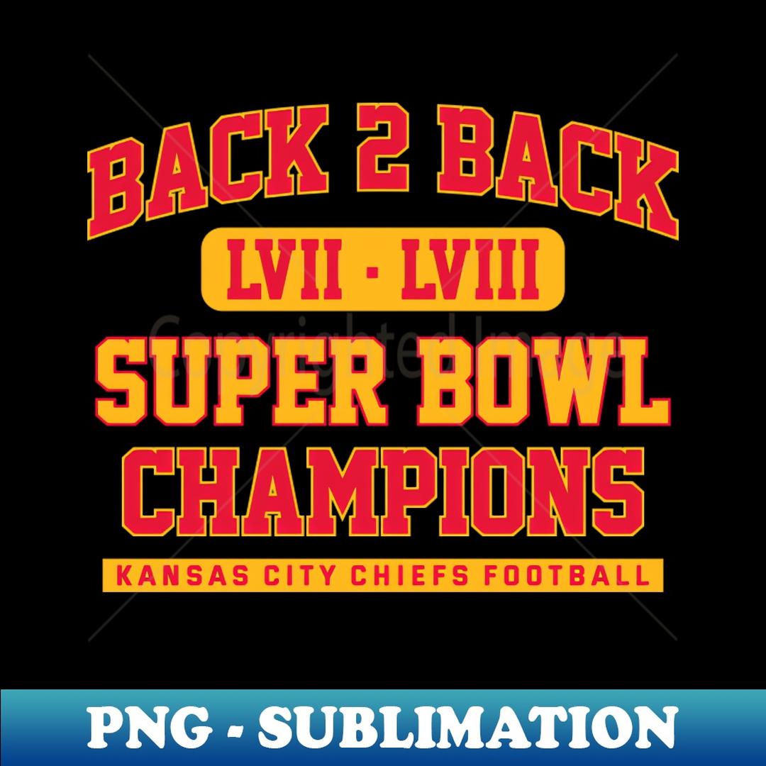 Back 2 Back Super Bowl Champions LVIII Kansas City Chiefs Ve | Inspire ...