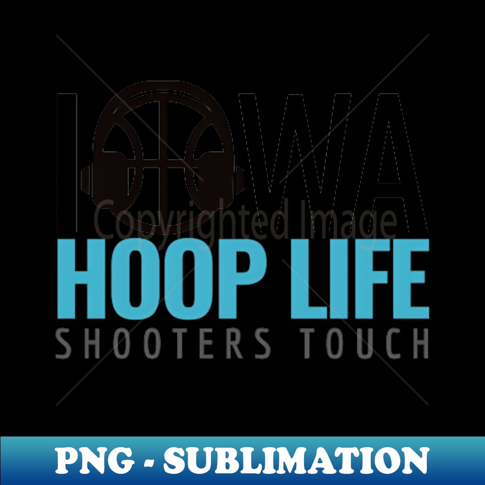 Iowa Hoop Life - Sublimation-Ready PNG File | Inspire Uplift