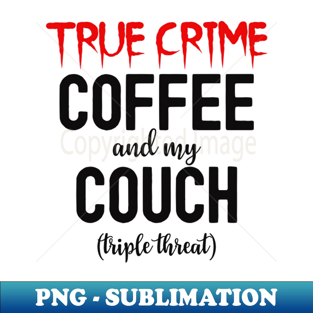 True Crime Obssessed, True Crime And Coffee - Creative Subli | Inspire ...