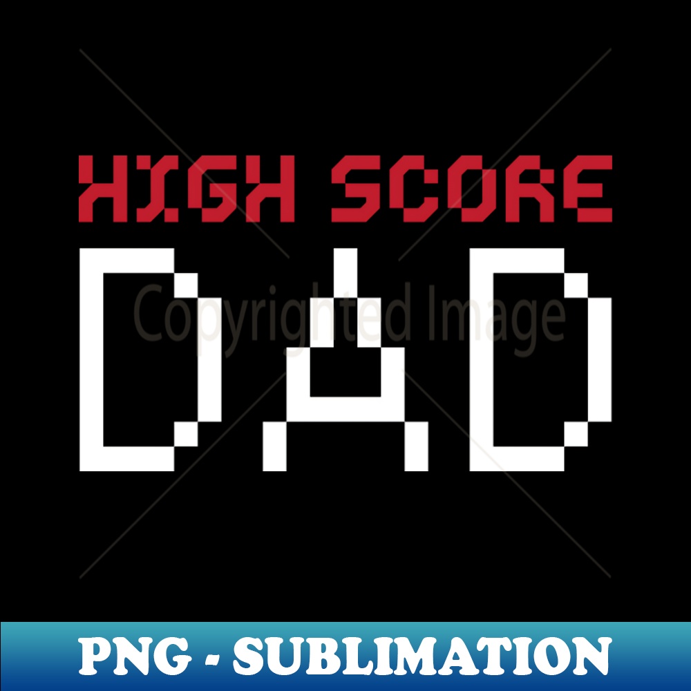 High Score Gamer Dad x Retro Video Game Style - Vintage Subl | Inspire ...