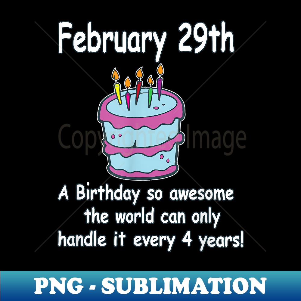 February 29th Awesome Birthday design Happy Birthday Cake - | Inspire ...