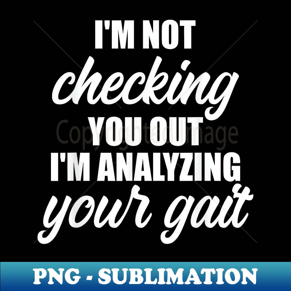 Im Not Checking You Out Analyzing Your Gait Physical Therapy | Inspire ...