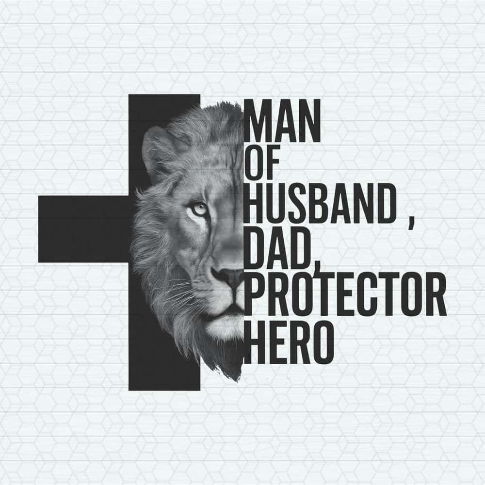Man Of God Husband Dad Protector Hero The Lion PNG | Inspire Uplift