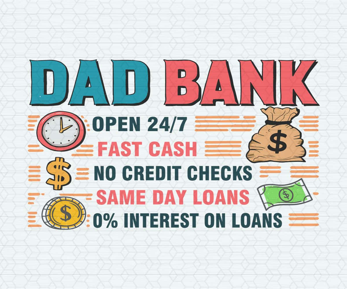 Dad Bank Fast Cash No Credits Checks SVG | Inspire Uplift