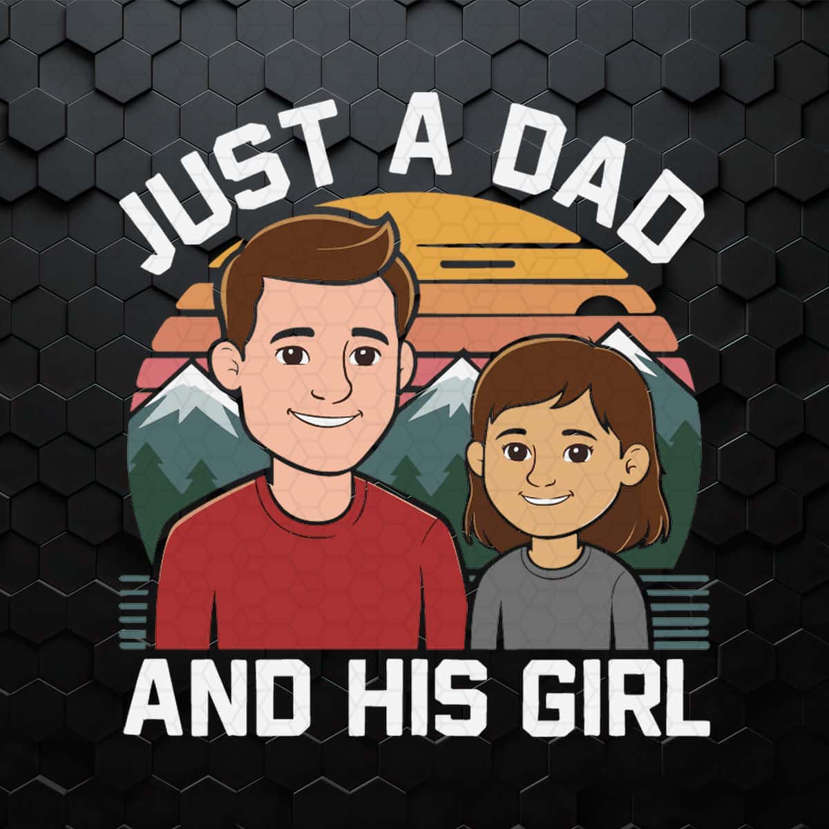 Just A Dad And His Girl Funny Daddy SVG | Inspire Uplift