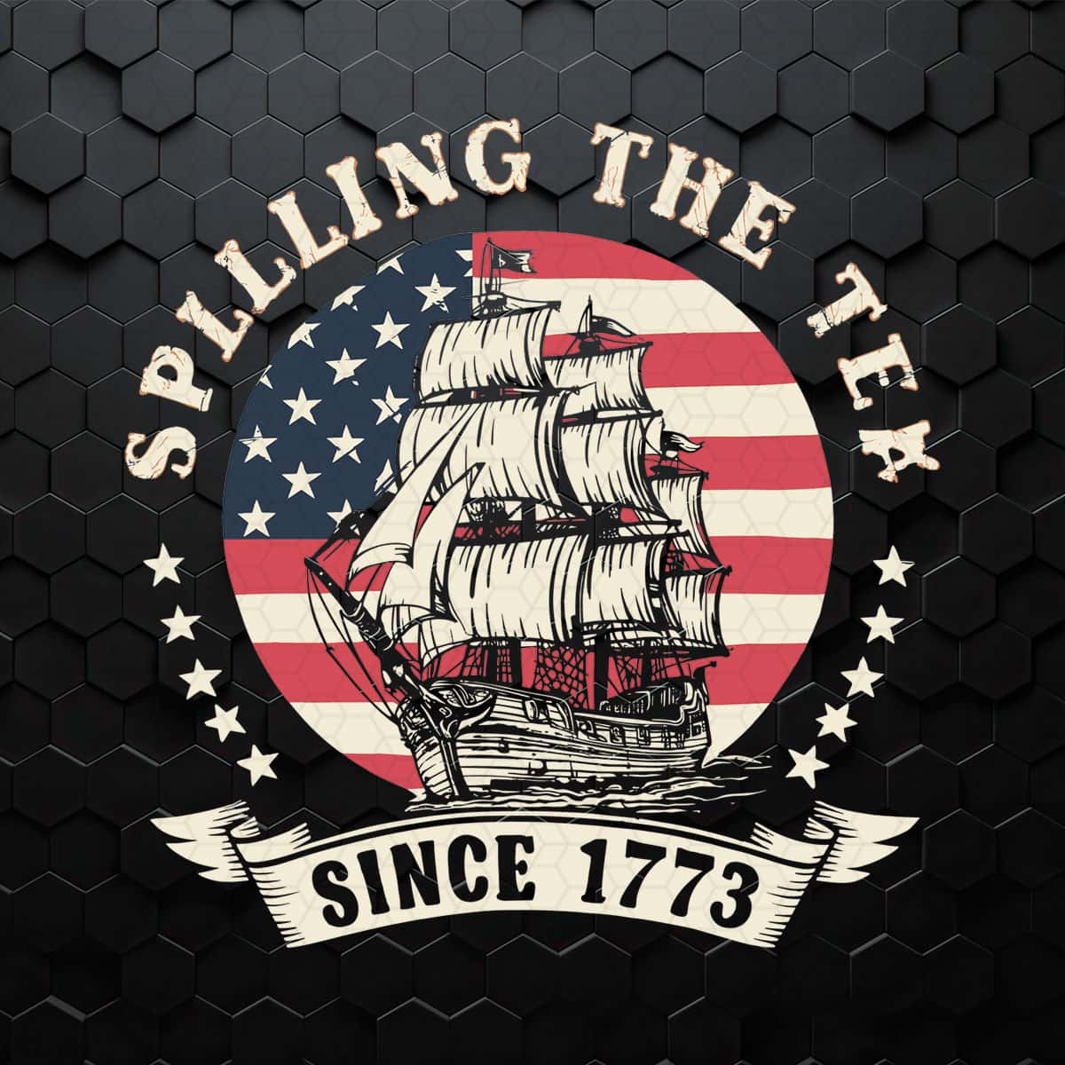 Spilling The Tea Since 1773 Svg, Fourth Of July SVG | Inspire Uplift