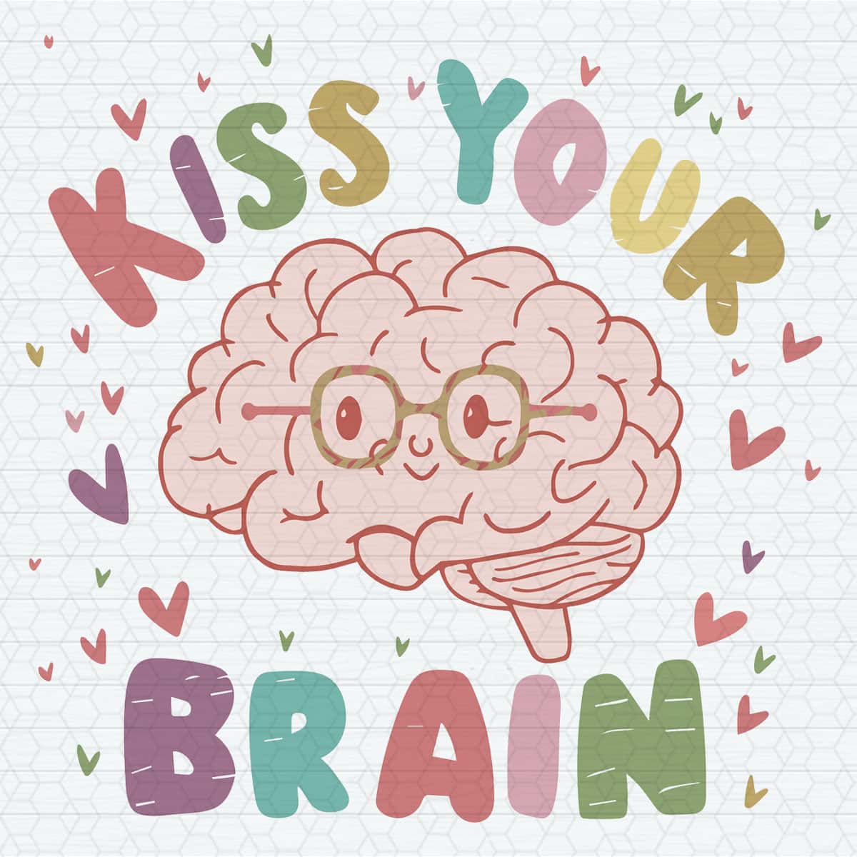 Back To School Kiss Your Brain TeacherSVG | Inspire Uplift