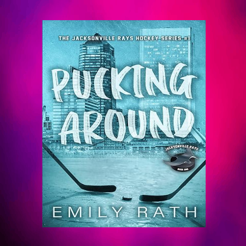 Pucking Around A Why Choose Hockey Romance (Jacksonville Ray | Inspire ...