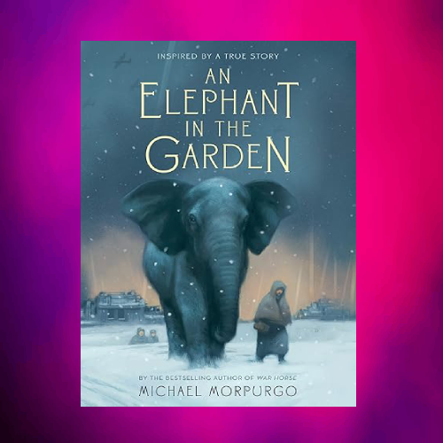 An Elephant in the Garden: Inspired by a True Story by Micha | Inspire ...