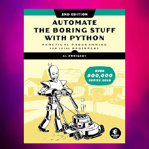 Automate the Boring Stuff with Python, 2nd Edition: Practica | Inspire ...