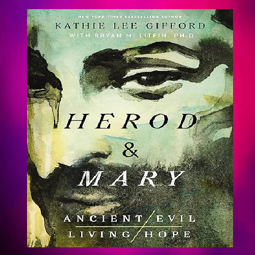 Herod and Mary: The True Story of the Tyrant King and the Mo - Inspire ...