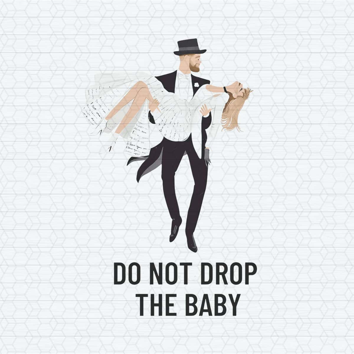Do Not Drop The Baby Taylor Travis PNG | Inspire Uplift