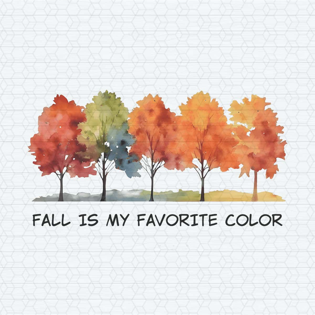 Fall Is My Favorite Color Autumn Vibes PNG | Inspire Uplift