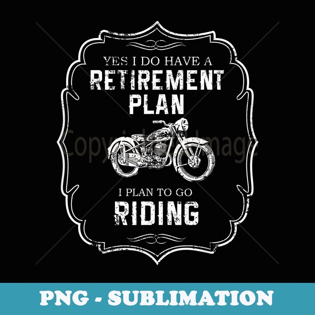 Retirement Plan Riding Motorcycle Biker Bike - High-Resoluti | Inspire ...