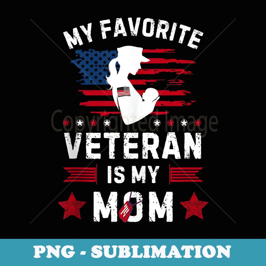 My Favorite Veteran is My Mom Veterans Day 4th of July Mom - | Inspire ...