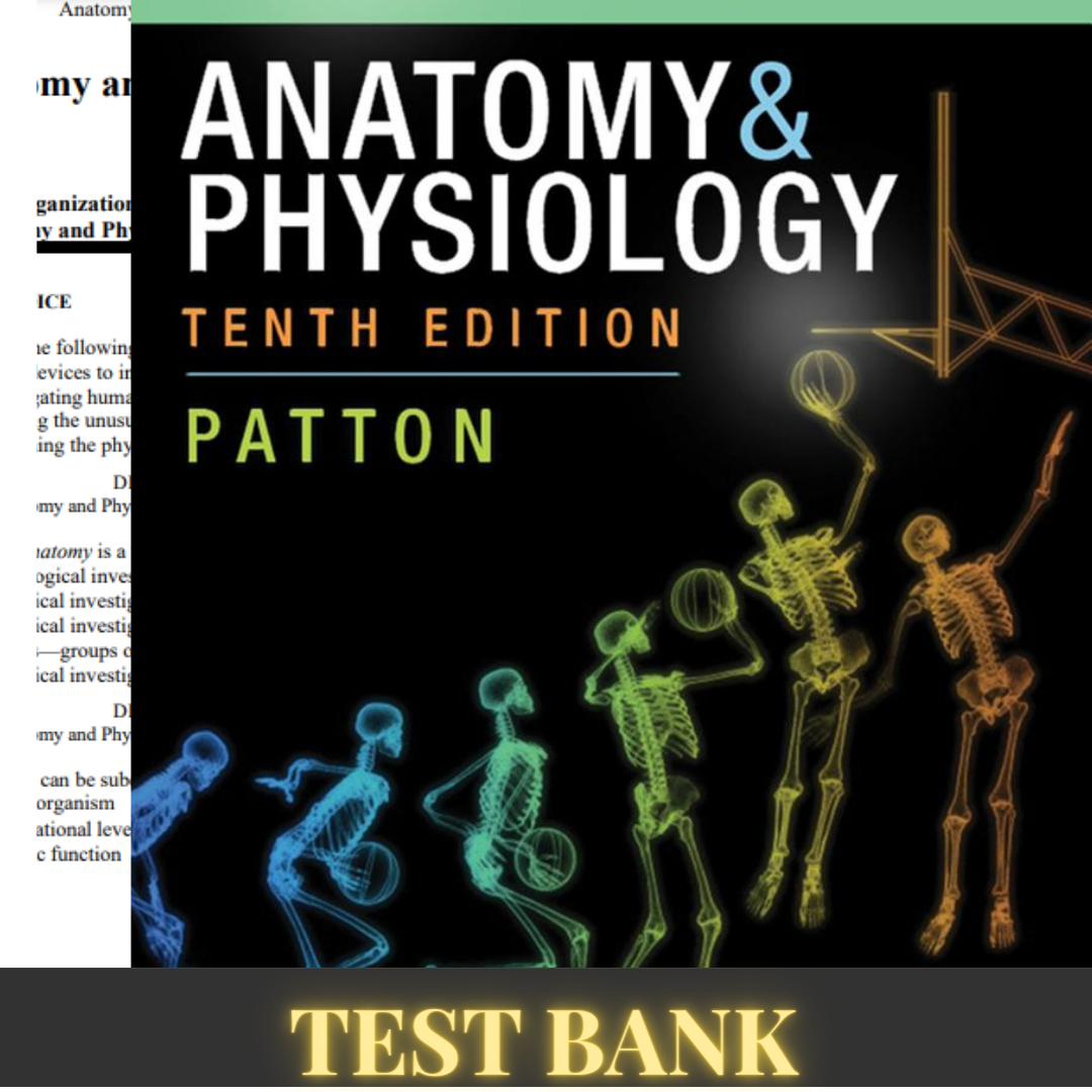 Latest 2024 Anatomy and Physiology 10th edition Patton Test | Inspire ...