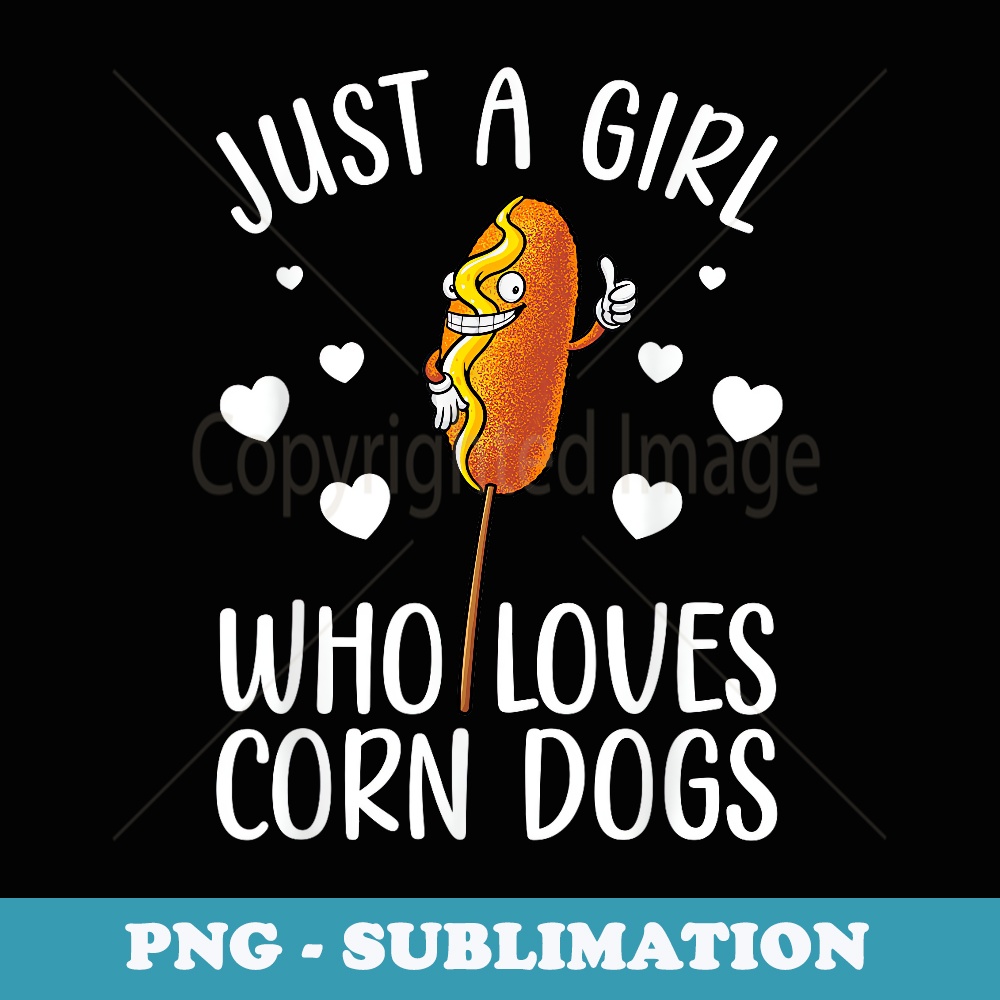 Cool Corn Dog For Girls Hot Dog Corndog Foodie - Exclusive P | Inspire ...