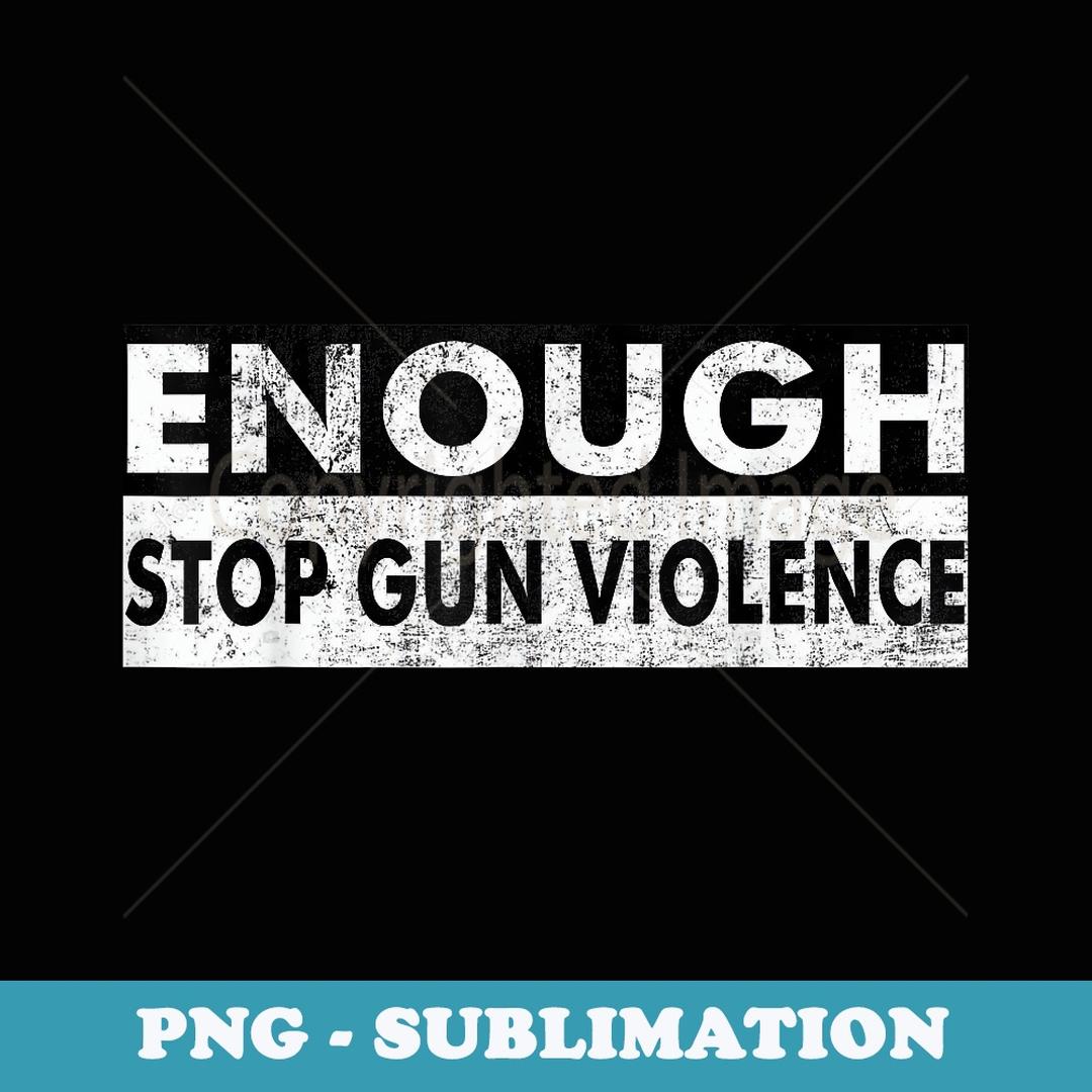 Stop Gun Violence Orange - PNG Transparent Sublimation File | Inspire ...