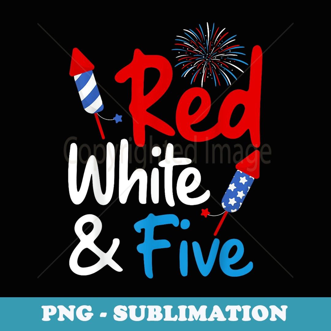 Red White & Five 5th Birthday 4th Of July Independence Day - | Inspire ...
