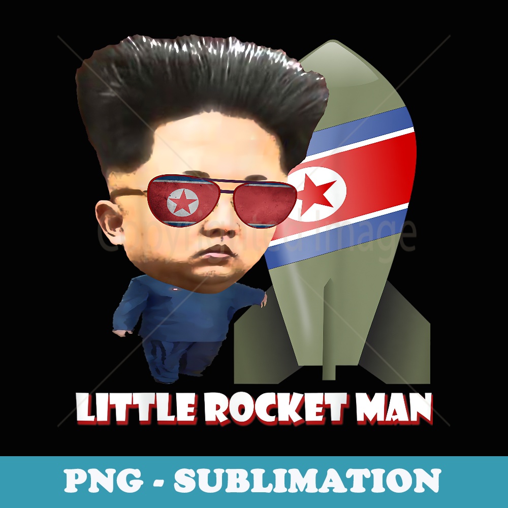 Little Rocket Man Kim Jong-Un - Professional Sublimation Dig | Inspire ...