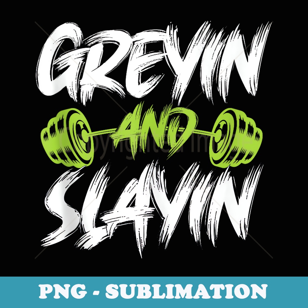 Greyin And Slayin Funny Graying And Slaying Workout Gym - Un | Inspire ...