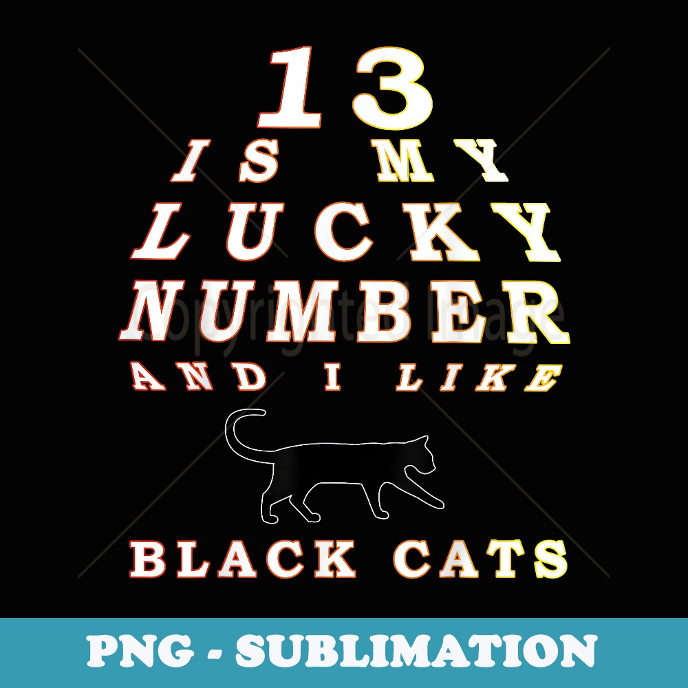 13 is my lucky Number and I like black Cats - Lucky Cat | Inspire Uplift