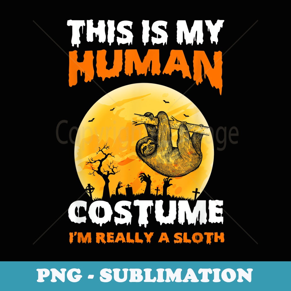 This is My Human Costume I'm Really a Sloth Halloween - Retr | Inspire ...