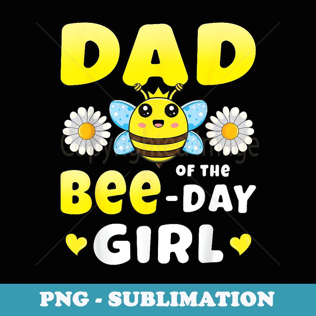 Dad of the Bee Day Girl Matching Bee Birthday Party - Digita | Inspire ...