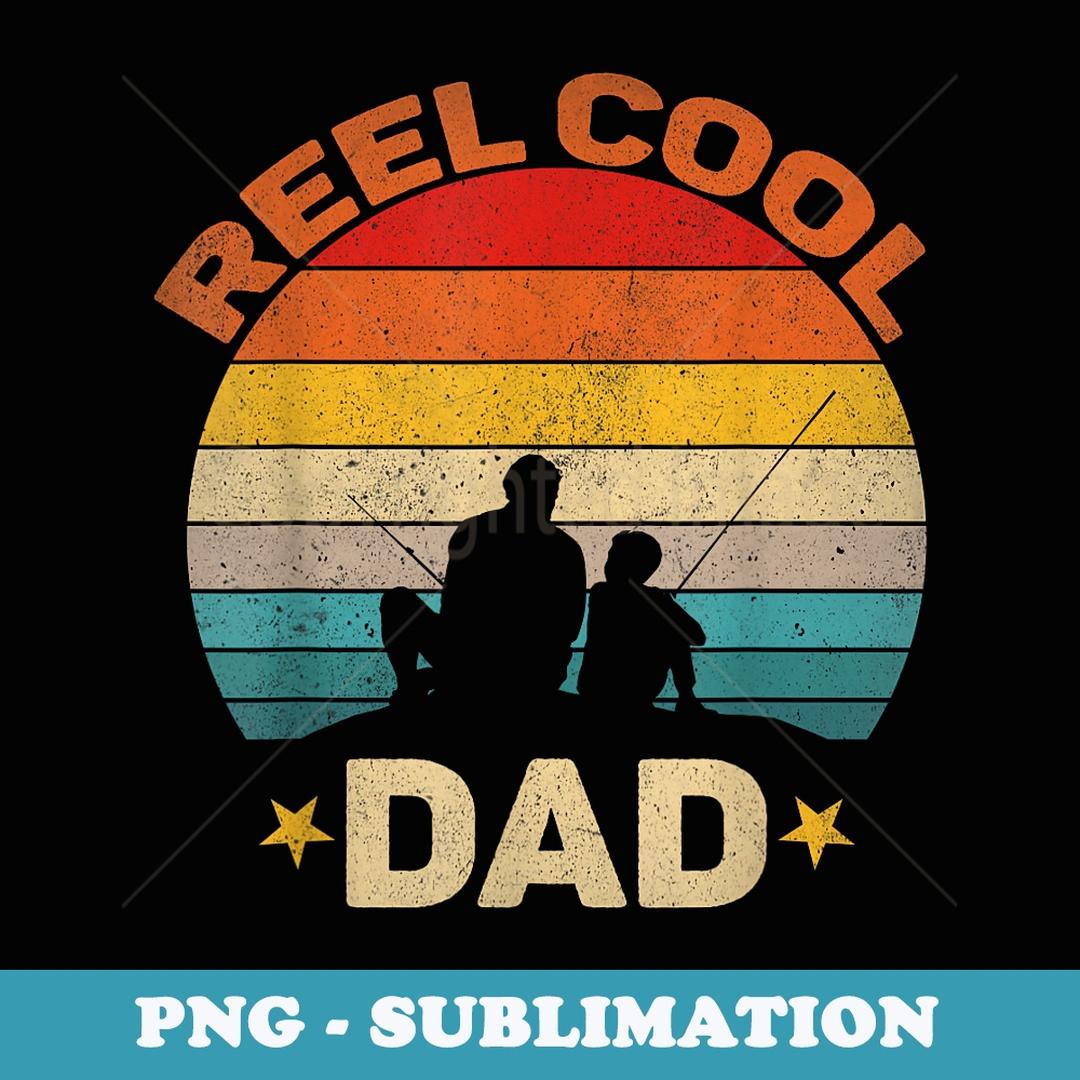 Reel Cool Dad - Fisherman Daddy Father's Day Fishing Dad | Inspire Uplift