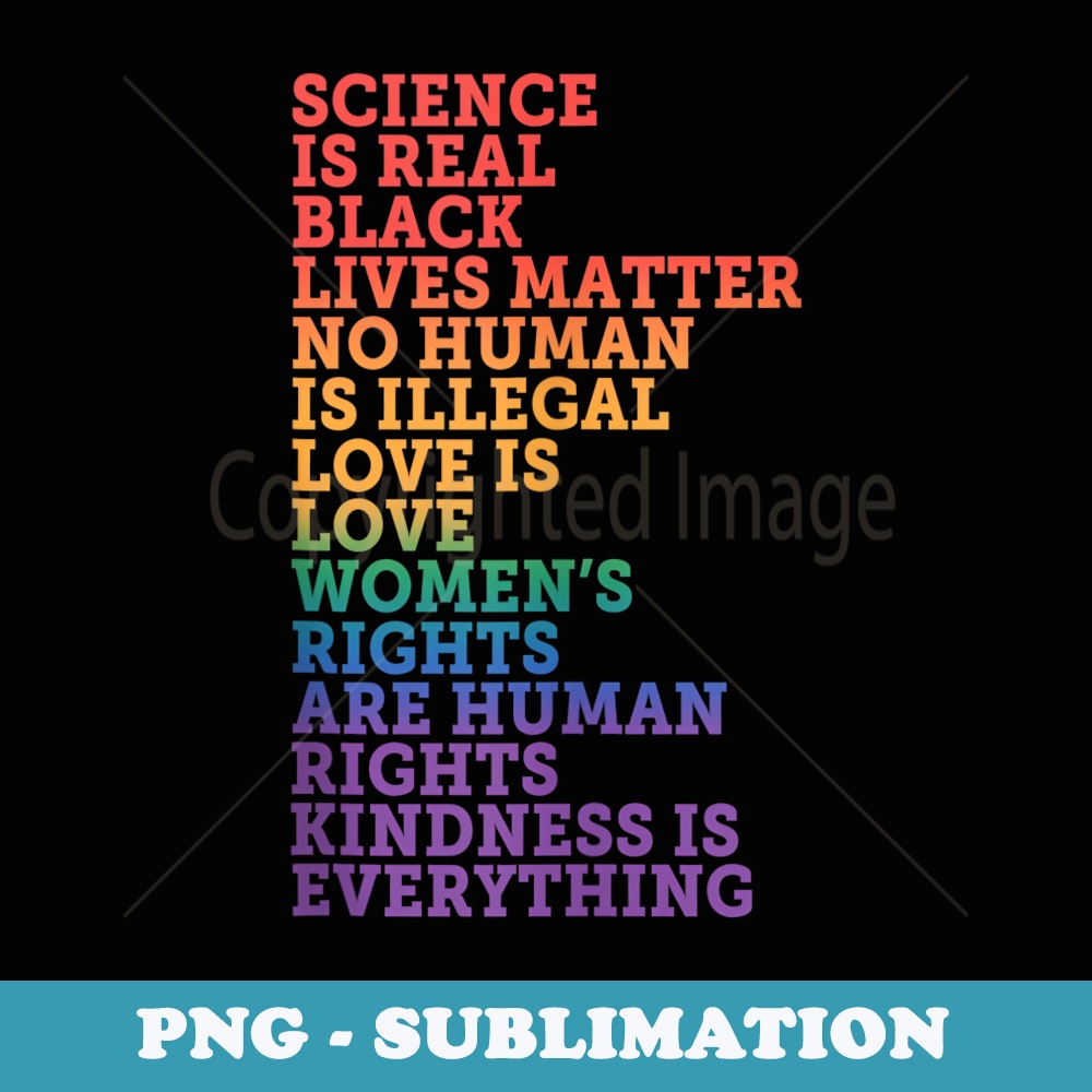 Science Is Real BLM Love Is Love Kindness Is Everything - Mo | Inspire ...