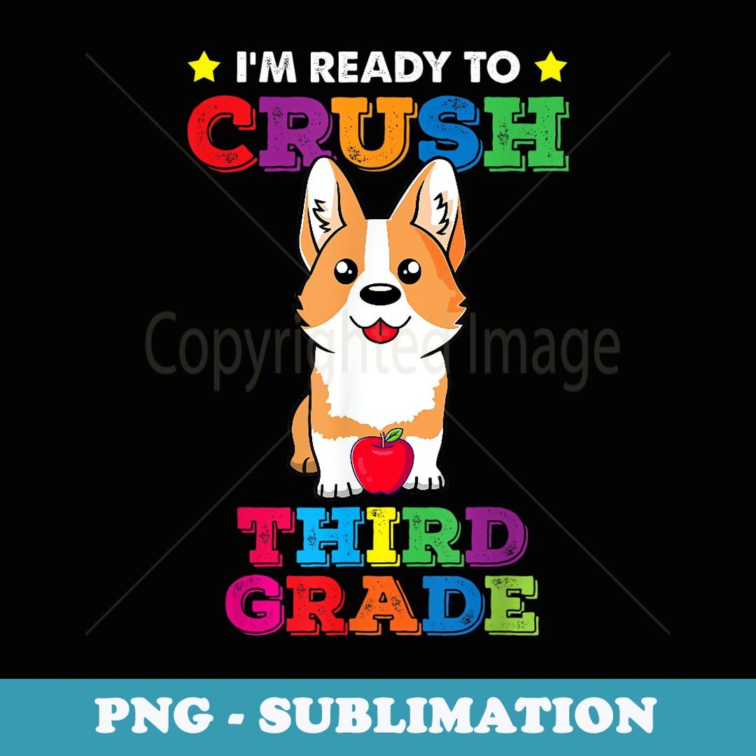 Ready to Crush 3rd Grade Corgi Dog Funny Back to School - Pr | Inspire ...