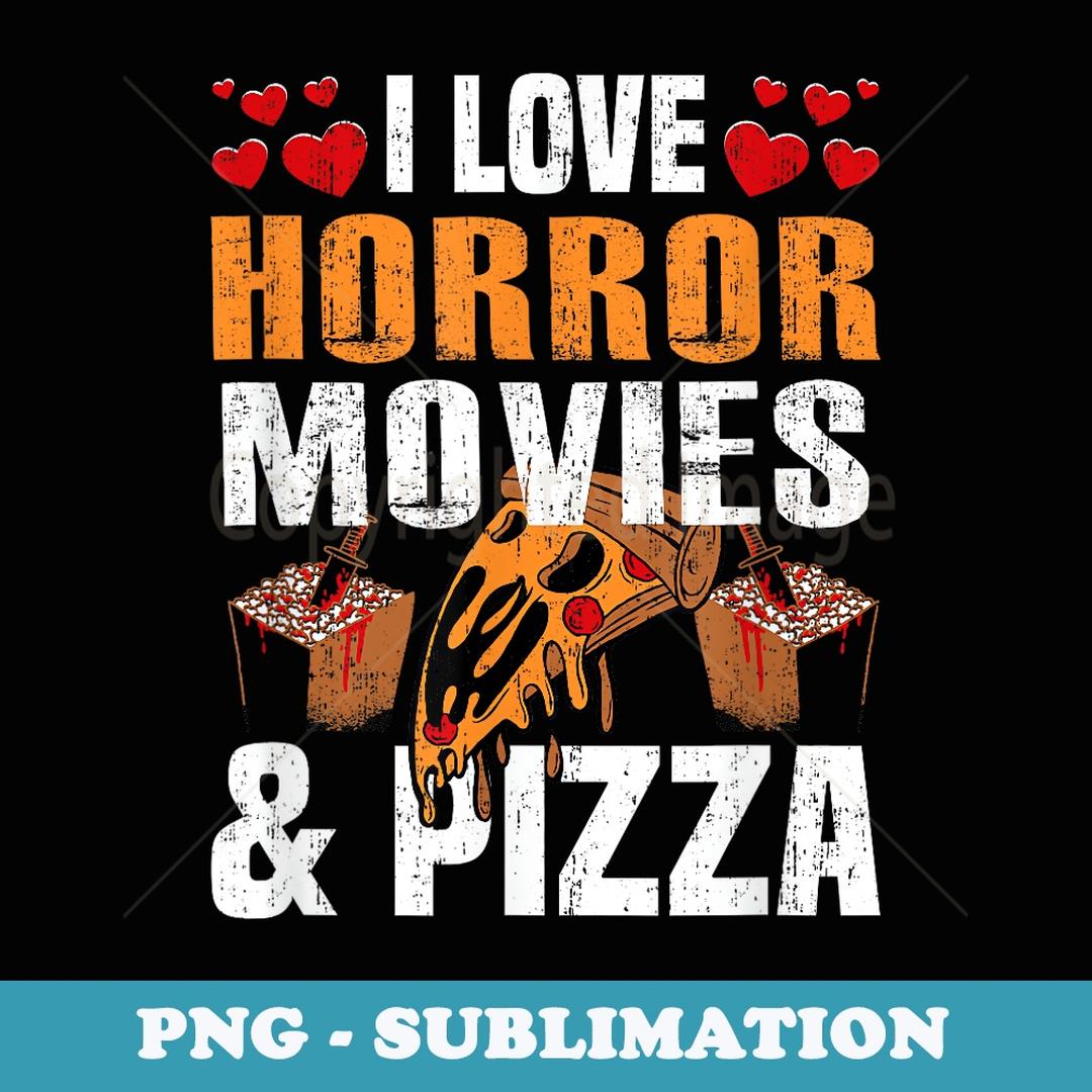 Horror Movies And Pizza Italian Food Funny Pizza Lover - Dec | Inspire ...