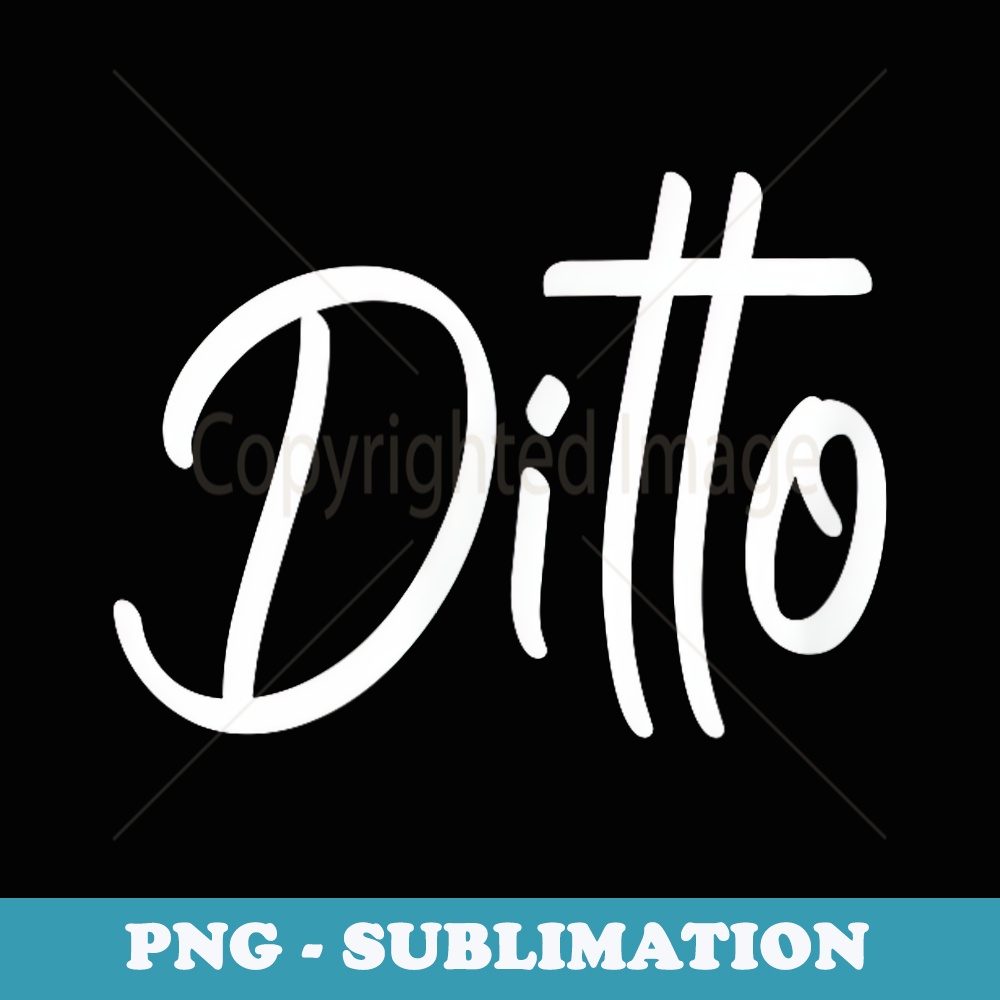 Ditto - High-Resolution PNG Sublimation File | Inspire Uplift