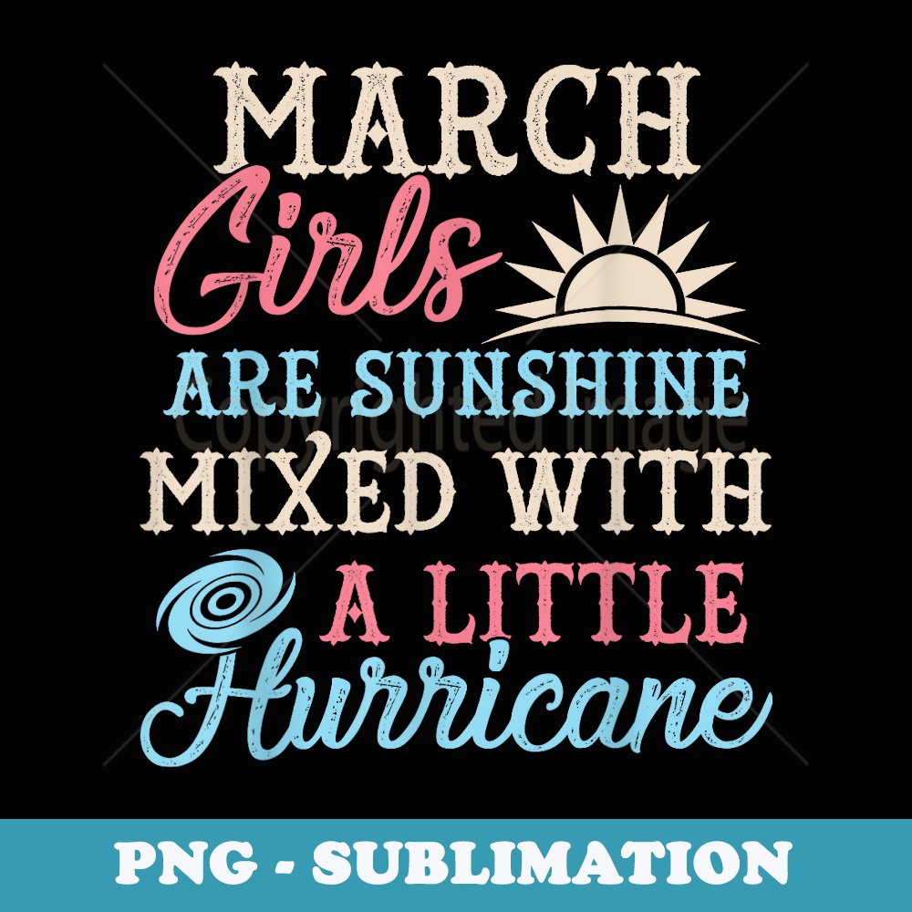 March Girls Funny March Facts Girl Sayings - Modern Sublimat | Inspire ...