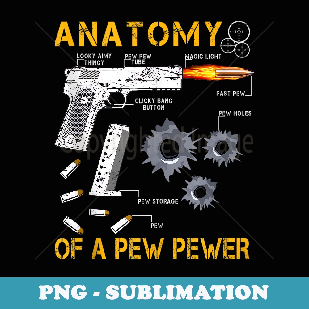 Funny Anatomy Of A Pew Pewer - 2nd Amendment Man | Inspire Uplift