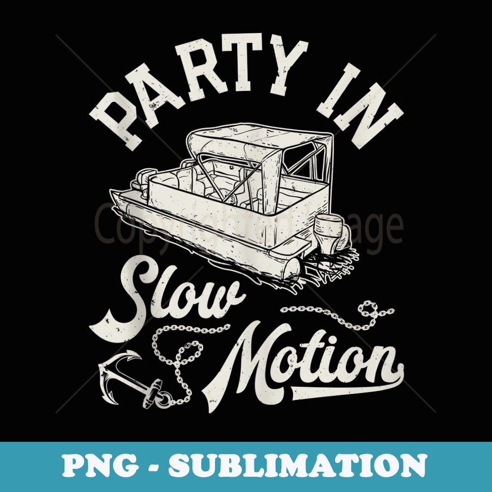 Party In Slow Motion Funny Boating Pontoon Boat - Special Ed | Inspire ...