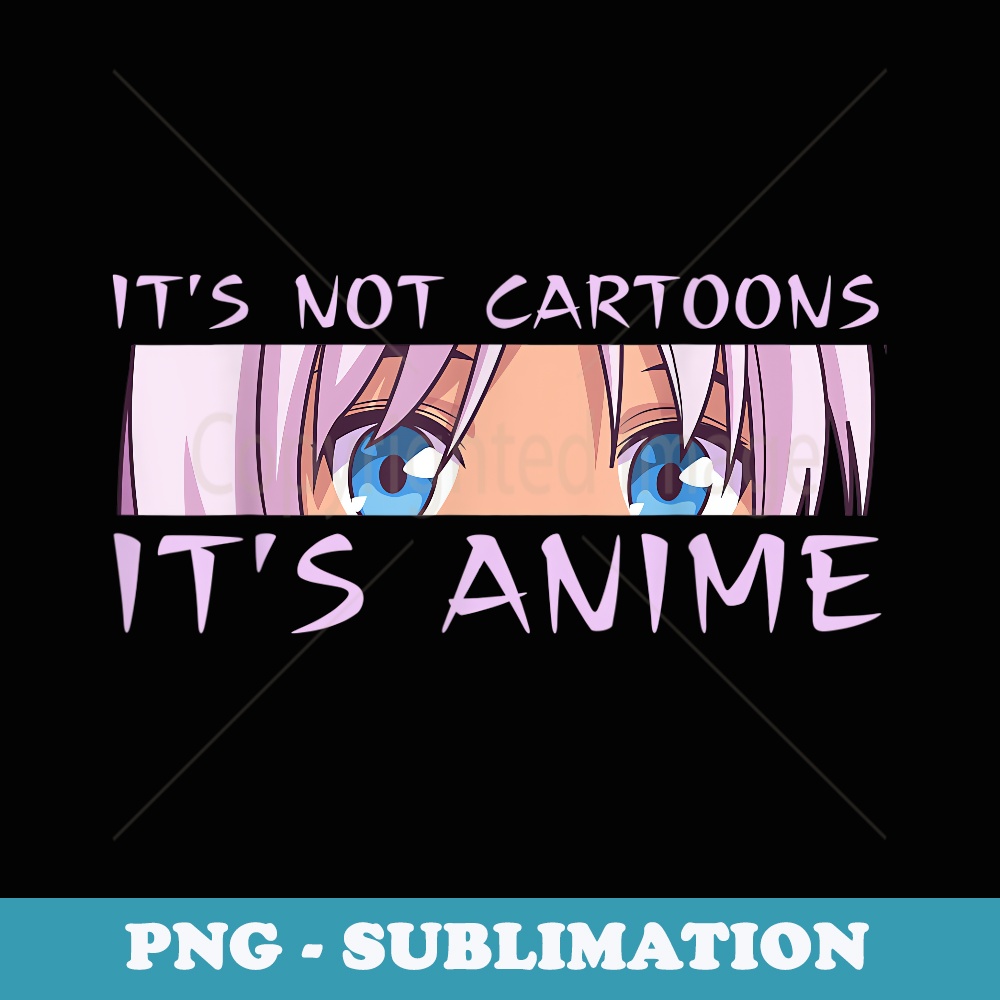 Anime Girl Its Not Cartoons Its Anime Just Kawaii - Elegant | Inspire ...
