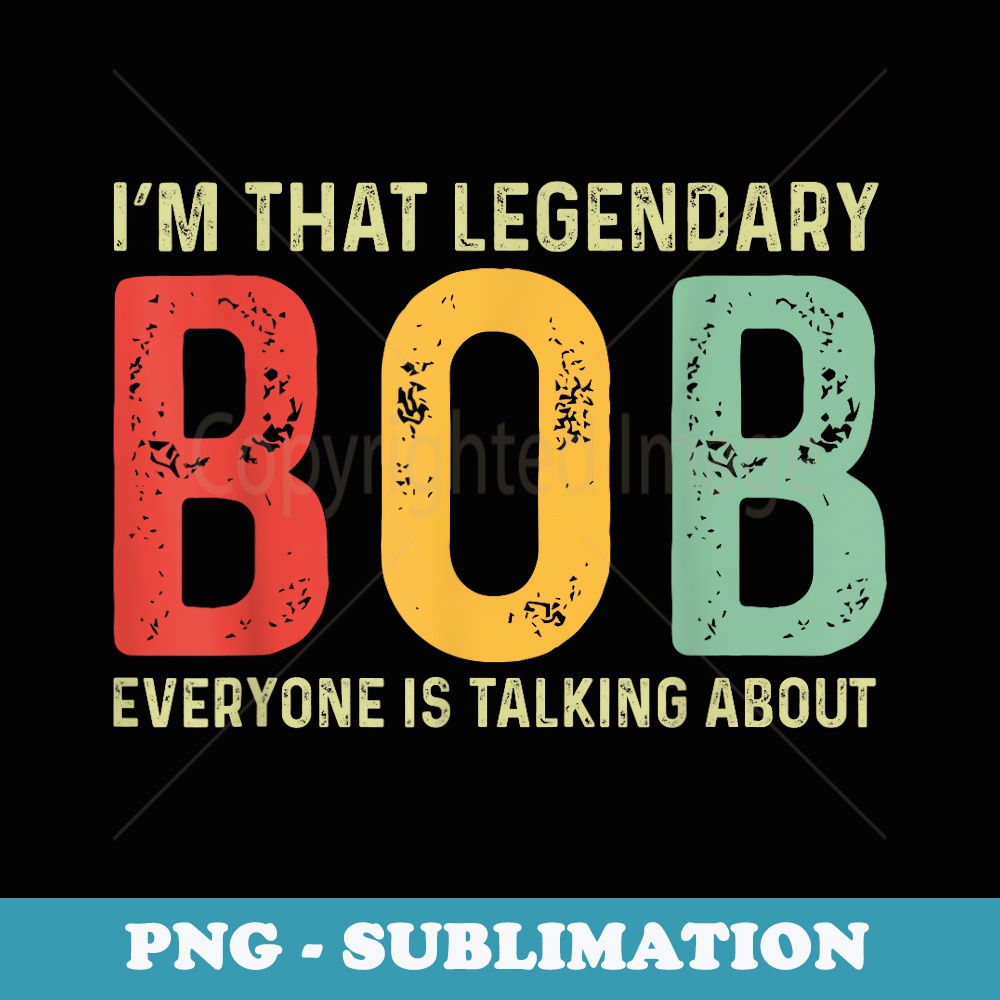 Bob Personal Name First Name Funny Bob Saying Bob Meme - PNG | Inspire ...