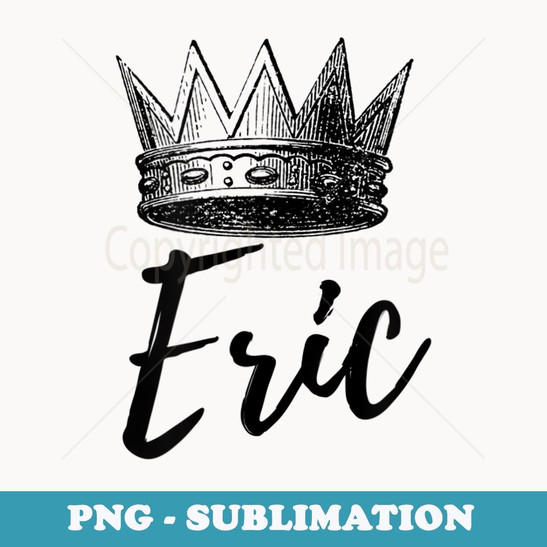 First Name Eric Text Apparel Crown Black Text Eric - Aesthet | Inspire ...