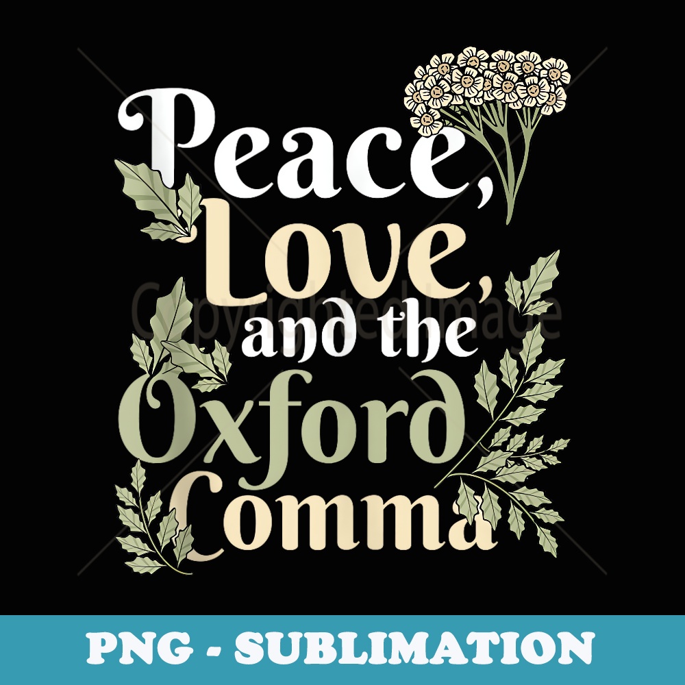 Peace Love And The Oxford Comma English Grammar Humor Joke - | Inspire ...
