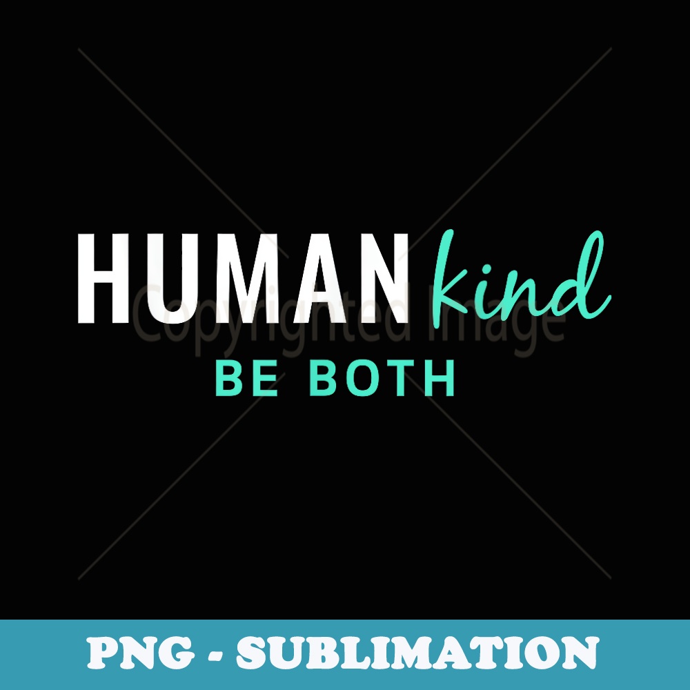 HumanKind Be Both Equality and Kindness Human Kind - Retro P | Inspire ...