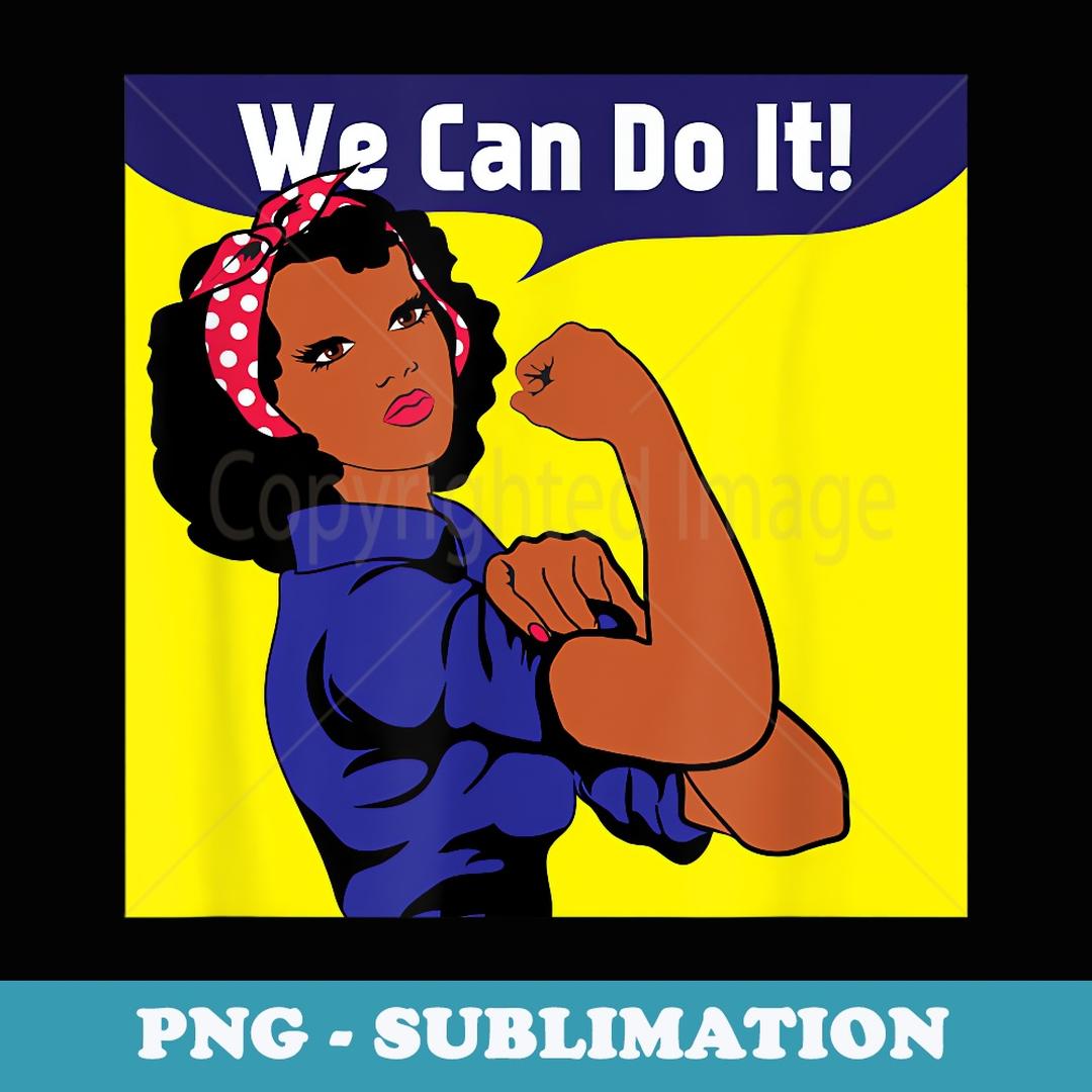 African American Black Rosie the Riveter We Can Do It - Spec | Inspire ...