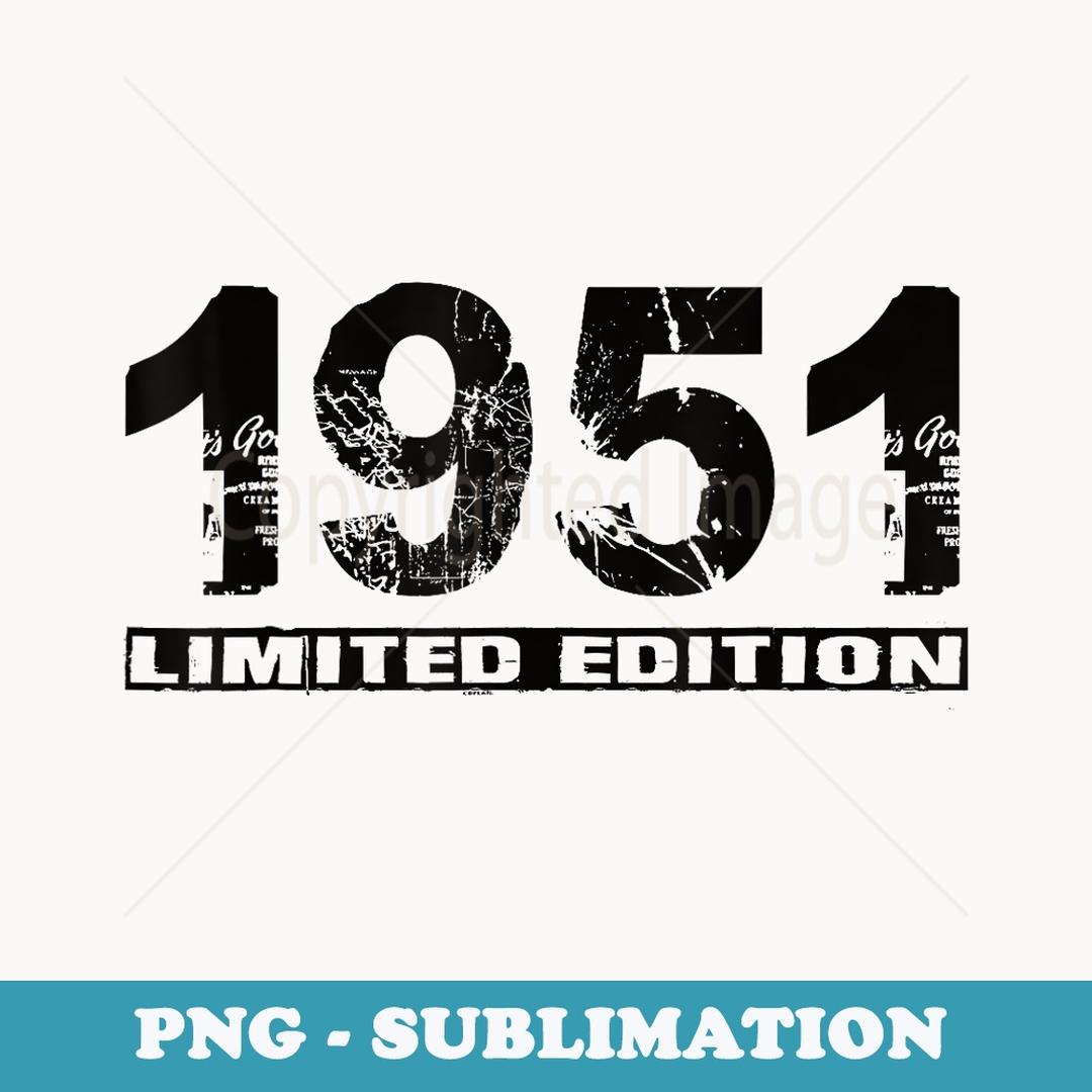 Limited Edition 1951 Birthday 1951 Vintage - Instant PNG Sub | Inspire ...