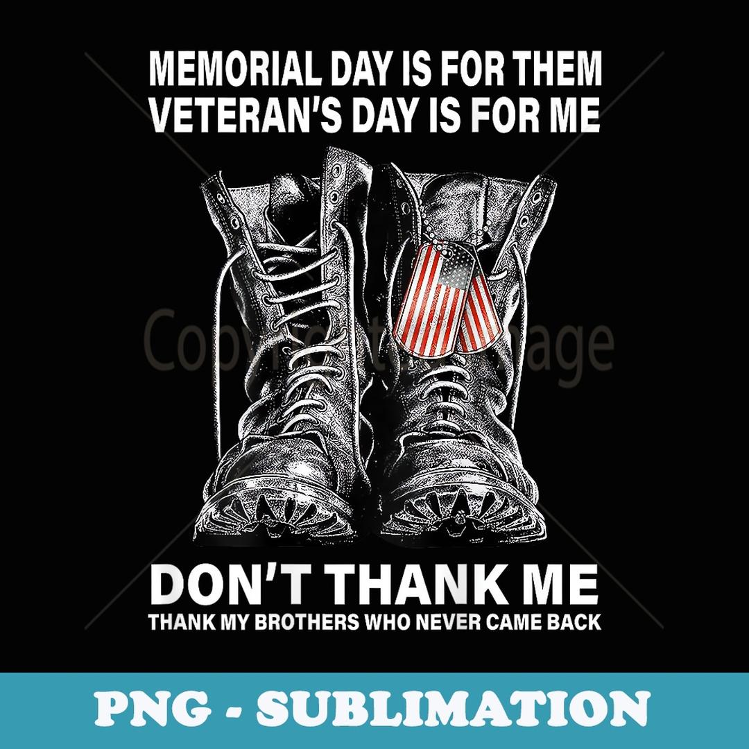 Memorial Day Is For Them Veteran's Day Is For Me - Signature | Inspire ...