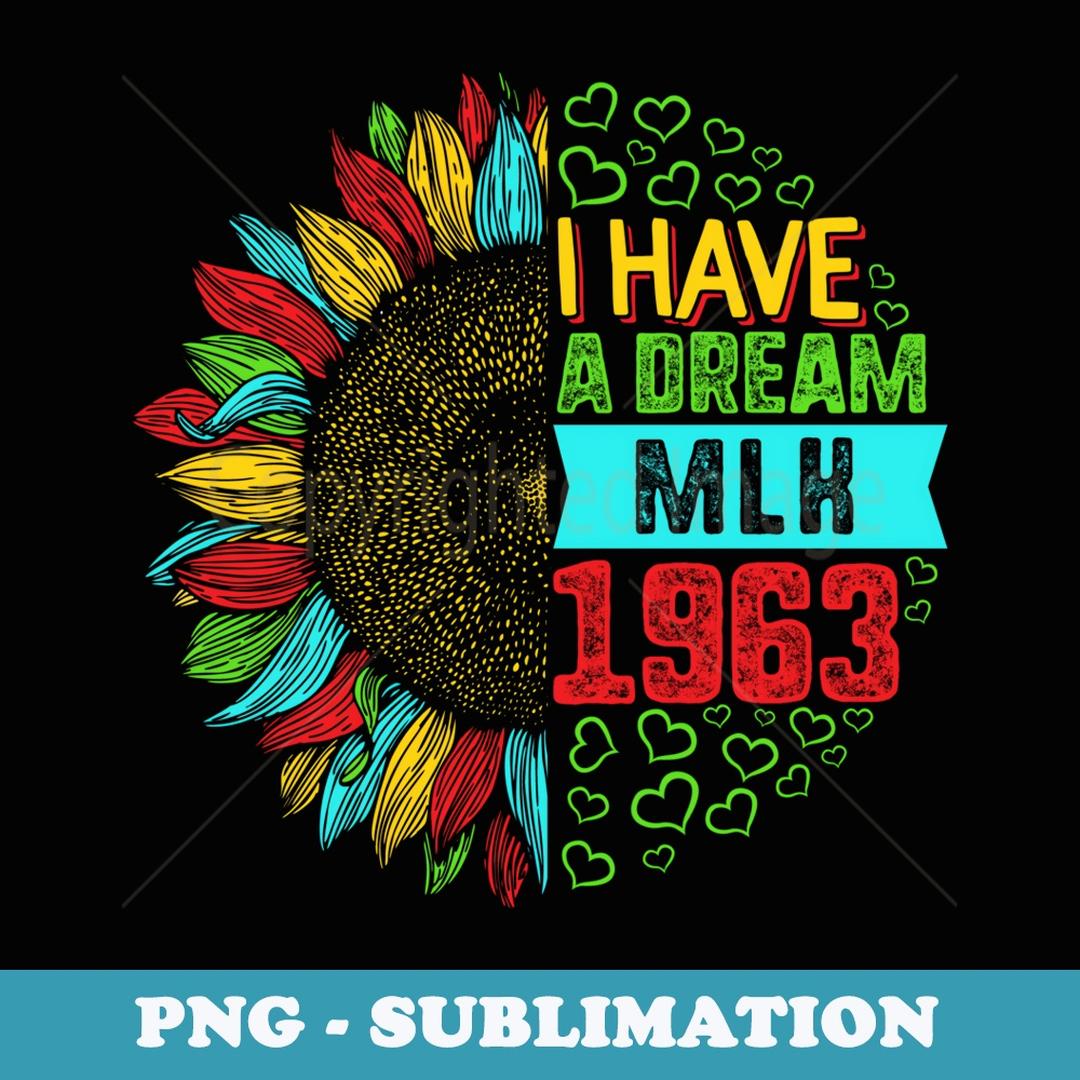 I Have A Dream MLK 1963 Martin Luther King Jr. MLK Day Black | Inspire ...