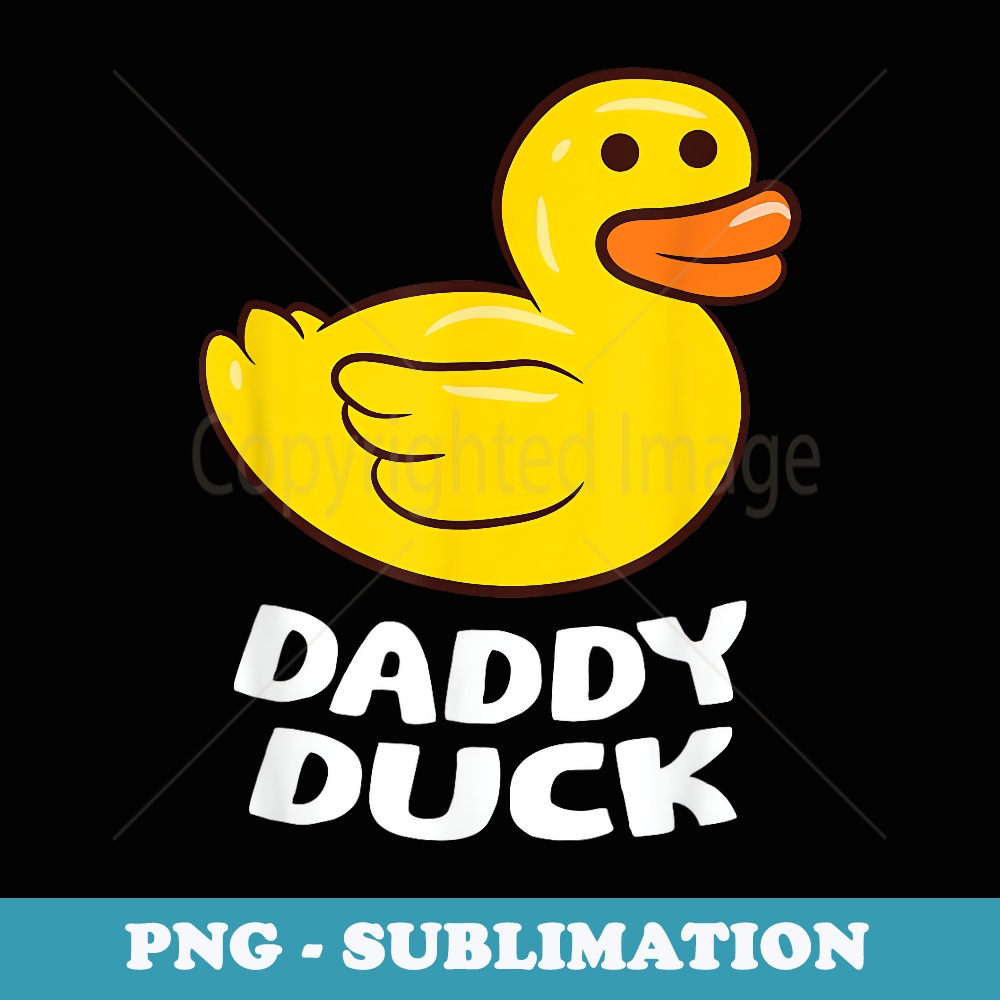 Funny Daddy Duck Rubber Duck - Exclusive PNG Sublimation Dow | Inspire ...