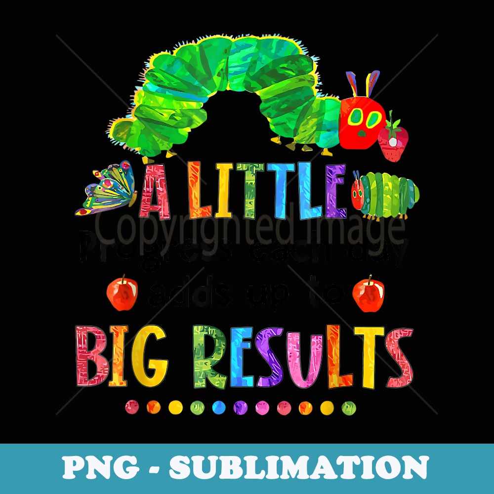 A Little Progress Each Day Hungry Caterpillar Back To School | Inspire ...